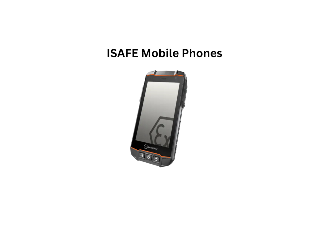 ISAFE Intrinsically Safe Mobile Phones for Maritime Safety